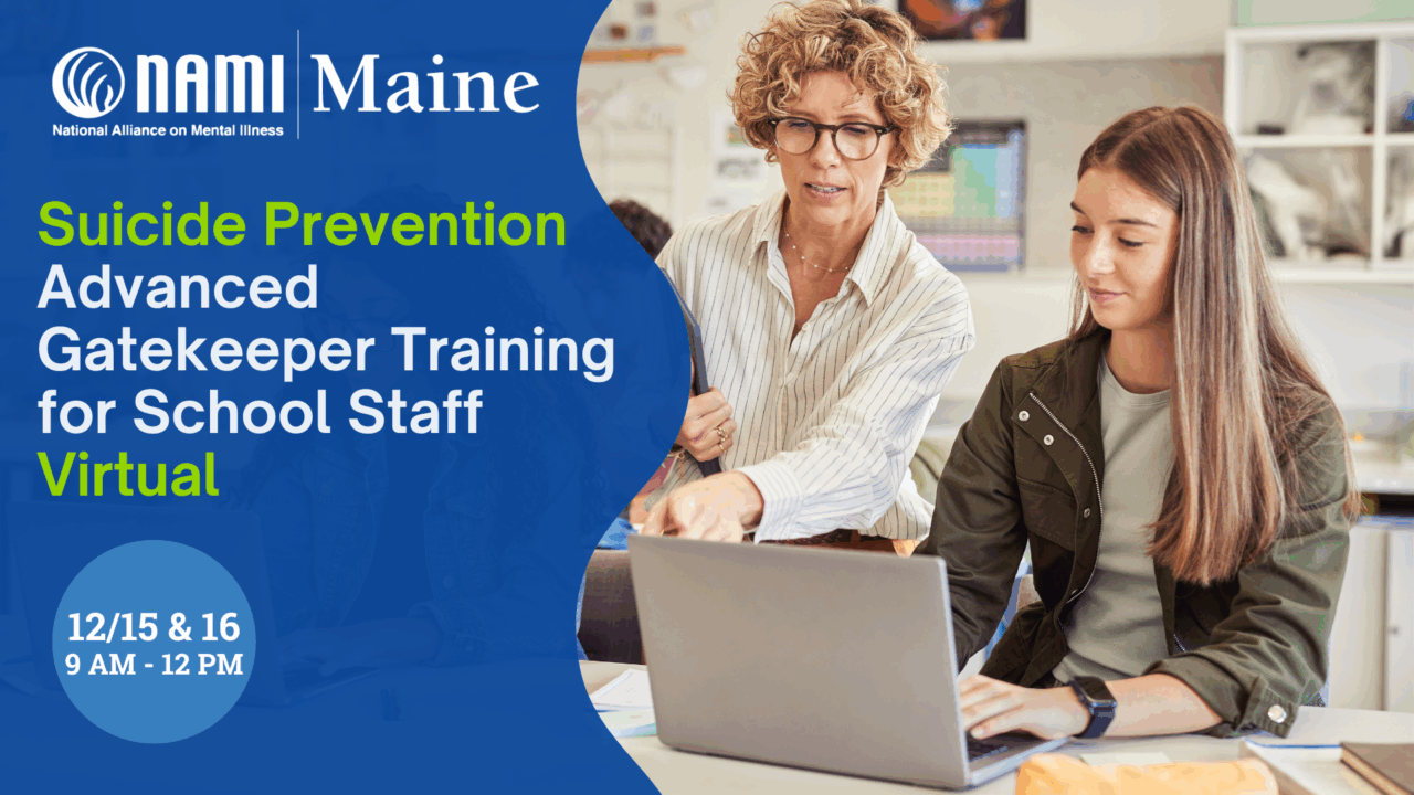 Virtual Suicide Prevention Advanced Gatekeeper Training for School Staff - NAMI Maine - Mental ...
